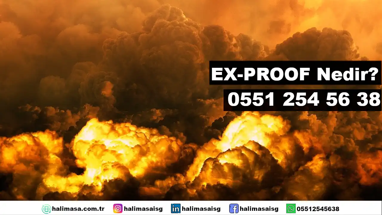 Ex-Proof Nedir? - Patlamadan Korunma Dökümanı 0551 254 56 38